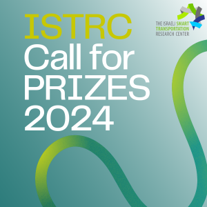 ISTRC Call for Prizes 2024 - WINNERS - THE ISRAELI SMART TRANSPORTATION ...